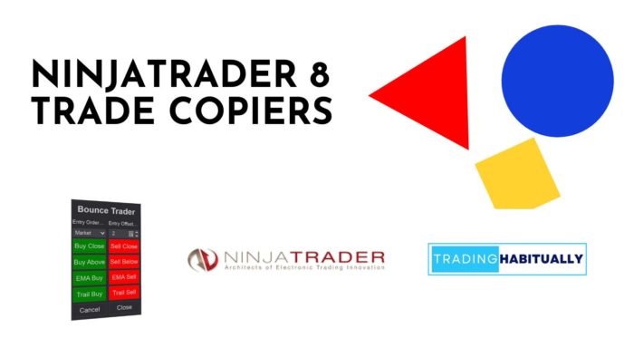 Ninjatrader 8 Trade Copier - Trading Habitually